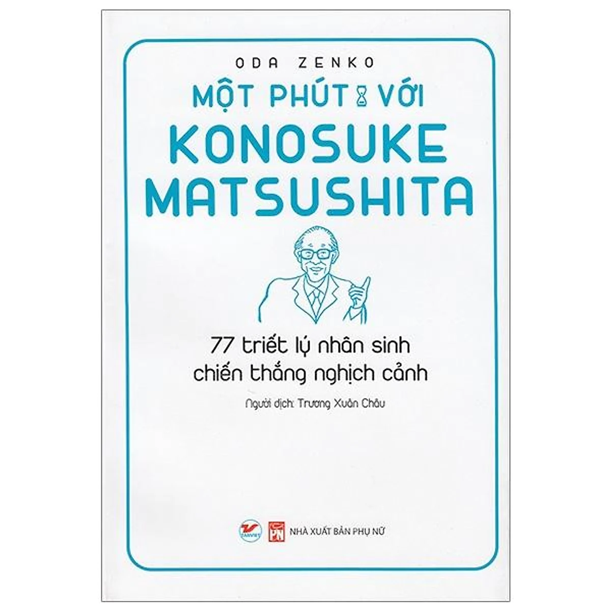 Một Phút Với Konosuke Matsushita - Tidozone.vn