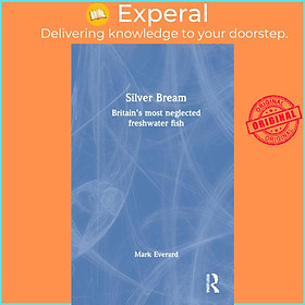 Mua Sách - Silver Bream - Britain's most neglected freshwater fish by Mark Everard (UK edition ...