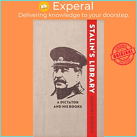 Mua Sách - Stalin's Library - A Dictator and his Books by Geoffrey ...