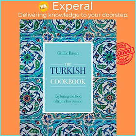 Mua Sách - The Turkish Cookbook - Exploring the food of a timeless ...