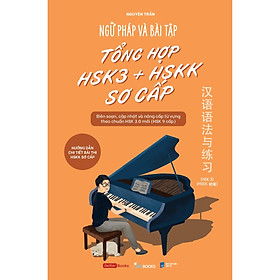 Mua Ngữ Pháp Và Bài Tập Tổng Hợp HSK3 + HSKK Sơ Cấp - Bản Quyền tại Alpha Books Official
