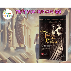 Mua Triết học cho con gái – Melissa Shew & Kimberly Garchar - NXB Phụ ...
