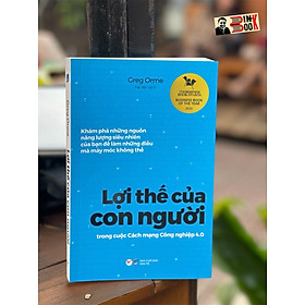 Mua LỢI THẾ CỦA CON NGƯỜI - Greg Orme – Hải Yến dịch - Tân Việt – NXB Dân Trí tại BÌNH BÁN BOOK
