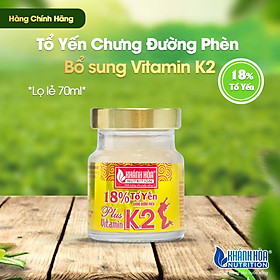 Mua Yến Sào Chưng Đường Phèn 18% Bổ Sung Vitamin K2 - Khánh Hòa Nutrition - Lọ 70 ML