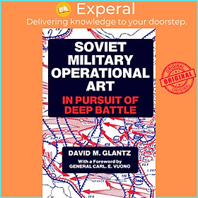 Mua Sách - Soviet Military Operational Art - In Pursuit of Deep Battle by Colonel David M ...