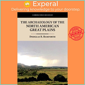 Mua Sách - The Archaeology of the North American Great Plains by ...