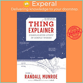 Mua Sách - Thing Explainer - Complicated Stuff in Simple Words by ...