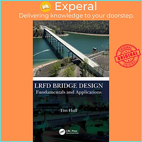 Mua Sách - LRFD Bridge Design - Fundamentals and Applications by Tim ...