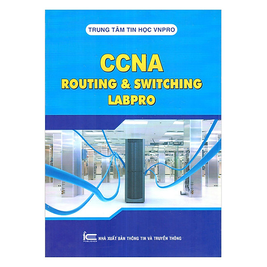 Sách Ccna Routing & Switching Labpro - Web sách hay Sách Ccna Routing & Switching Labpro - Web sách hay