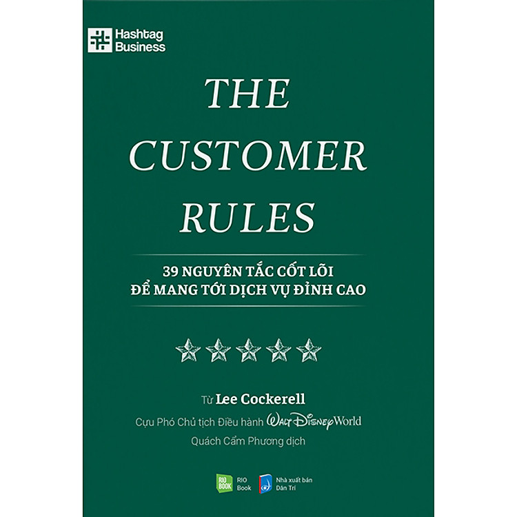 Mua Sách The Customer Rules - 39 Nguyên Tắc Cốt Lõi Để Mang Tới Dịch Vụ ...