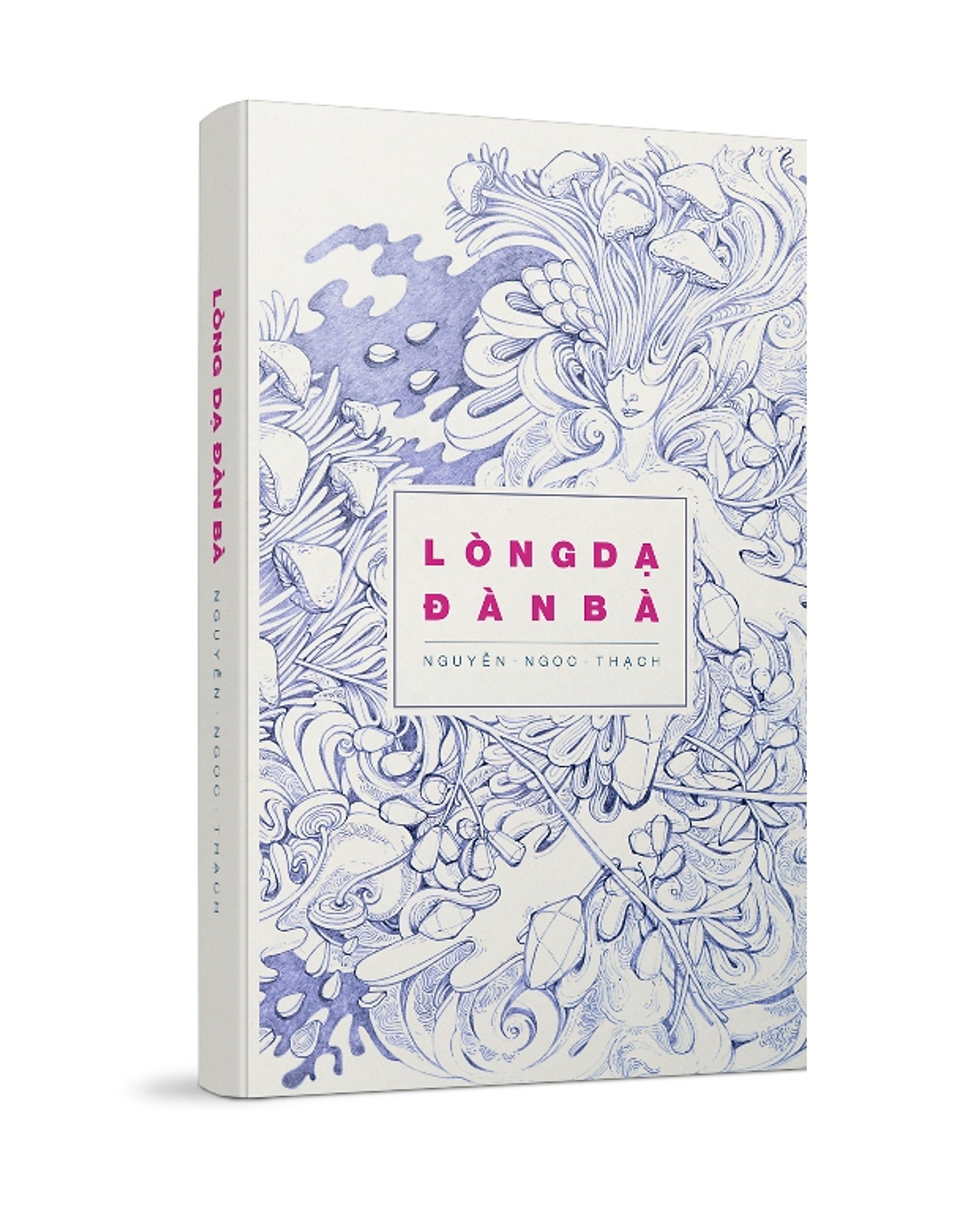 Lòng Dạ Đàn Bà (Tái Bản 2015 - Sách Tặng Kèm Chữ Ký Tác Giả Nguyễn Ngọc ...