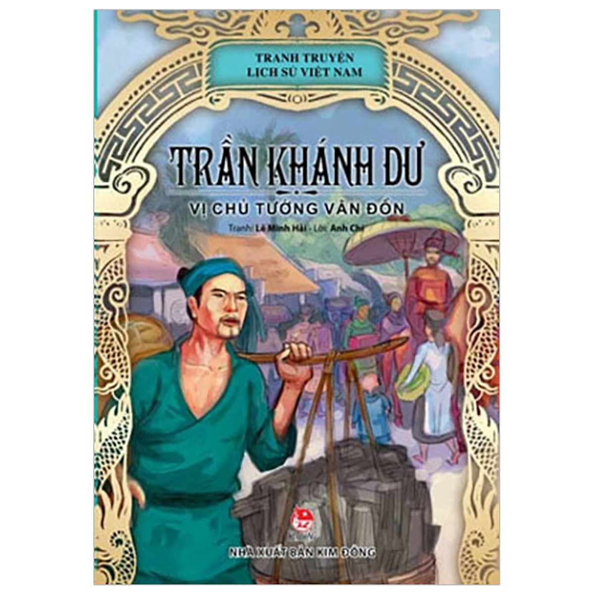 Tranh Truyện Lịch Sử Việt Nam: Trần Khánh Dư - Vị Chủ Tướng Vân Đồn ...