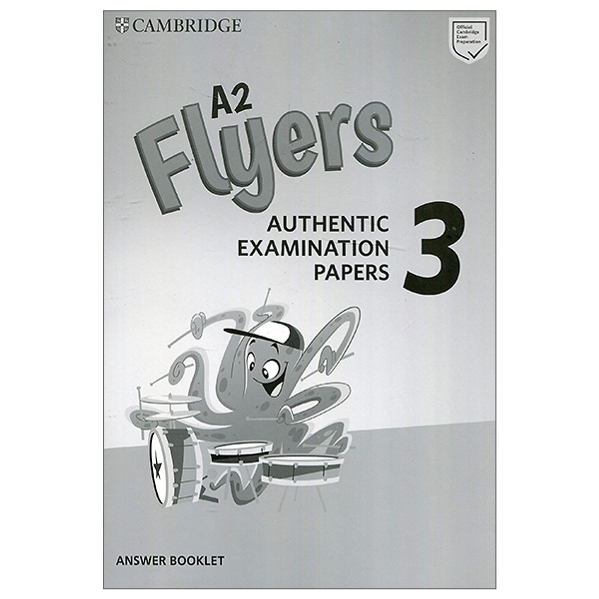 A2 Flyers 3 Answer Booklet: Authentic Examination Papers | Tiki