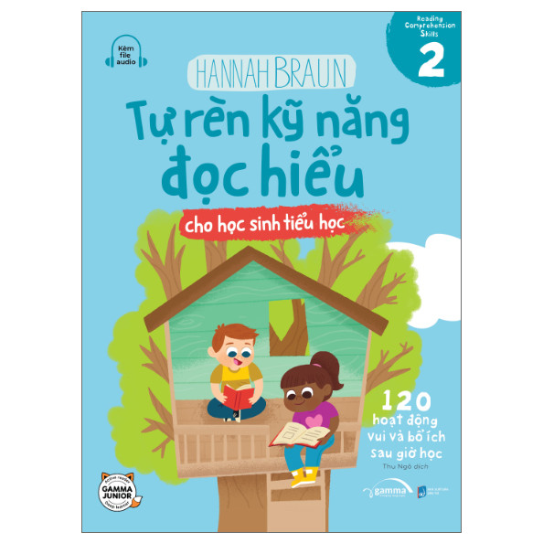 Tự Rèn Kỹ Năng Đọc Hiểu Cho Học Sinh Tiểu Học T2 Sách Tham Khảo Cấp I Tác Giả Hannah Braun